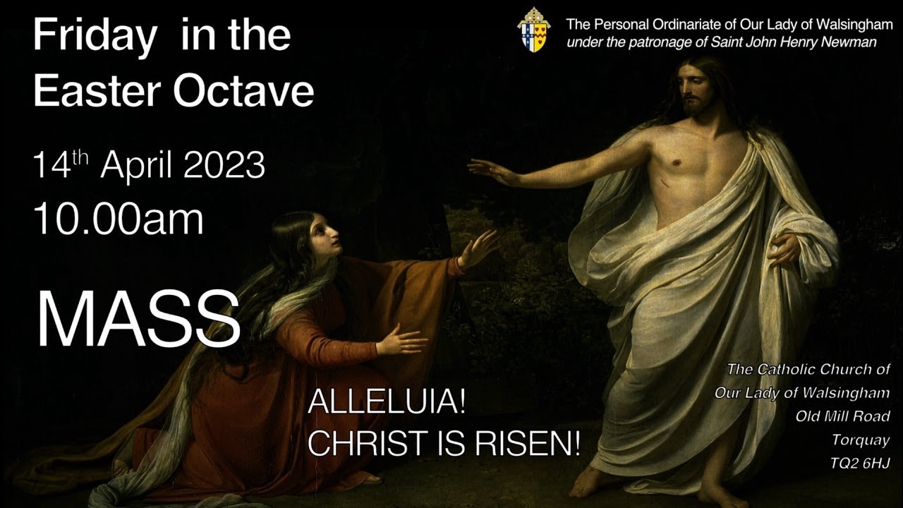 Mass on Friday in The Easter Octave from Our Lady of Walsingham Torquay ...