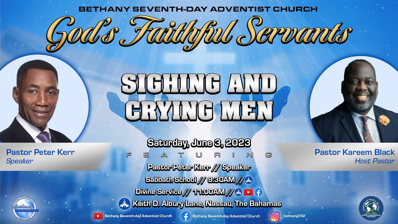 Sabbath June 3, 2023 @ 11:00AM Pastor Peter Kerr - "Sighing and Crying ...