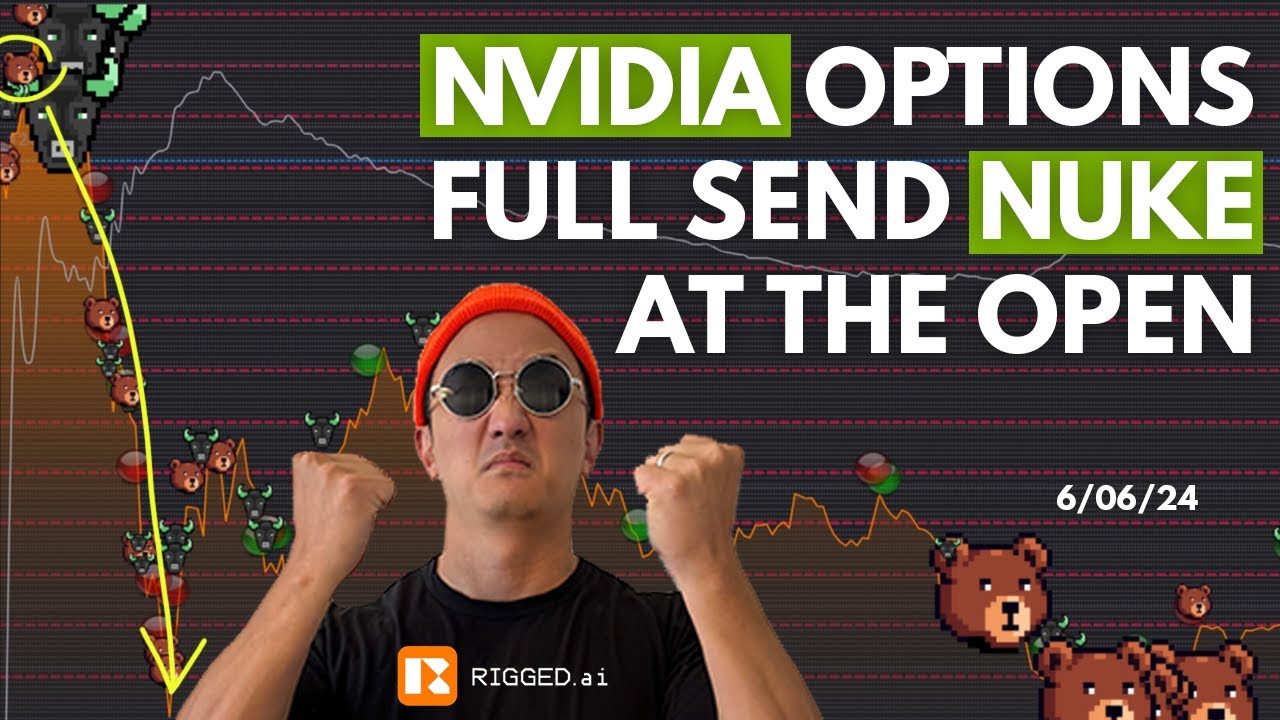 NVIDIA Options Full Send Nuke at the Open with RIGGED AI - 06/06/24 ...