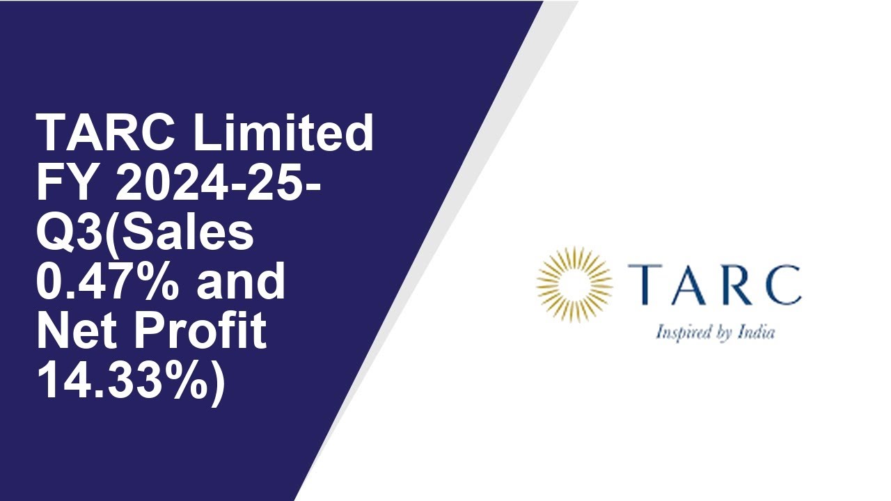 TARC Limited Consolidated Quarterly Result | Q3 Result 2024-25 | TARC ...