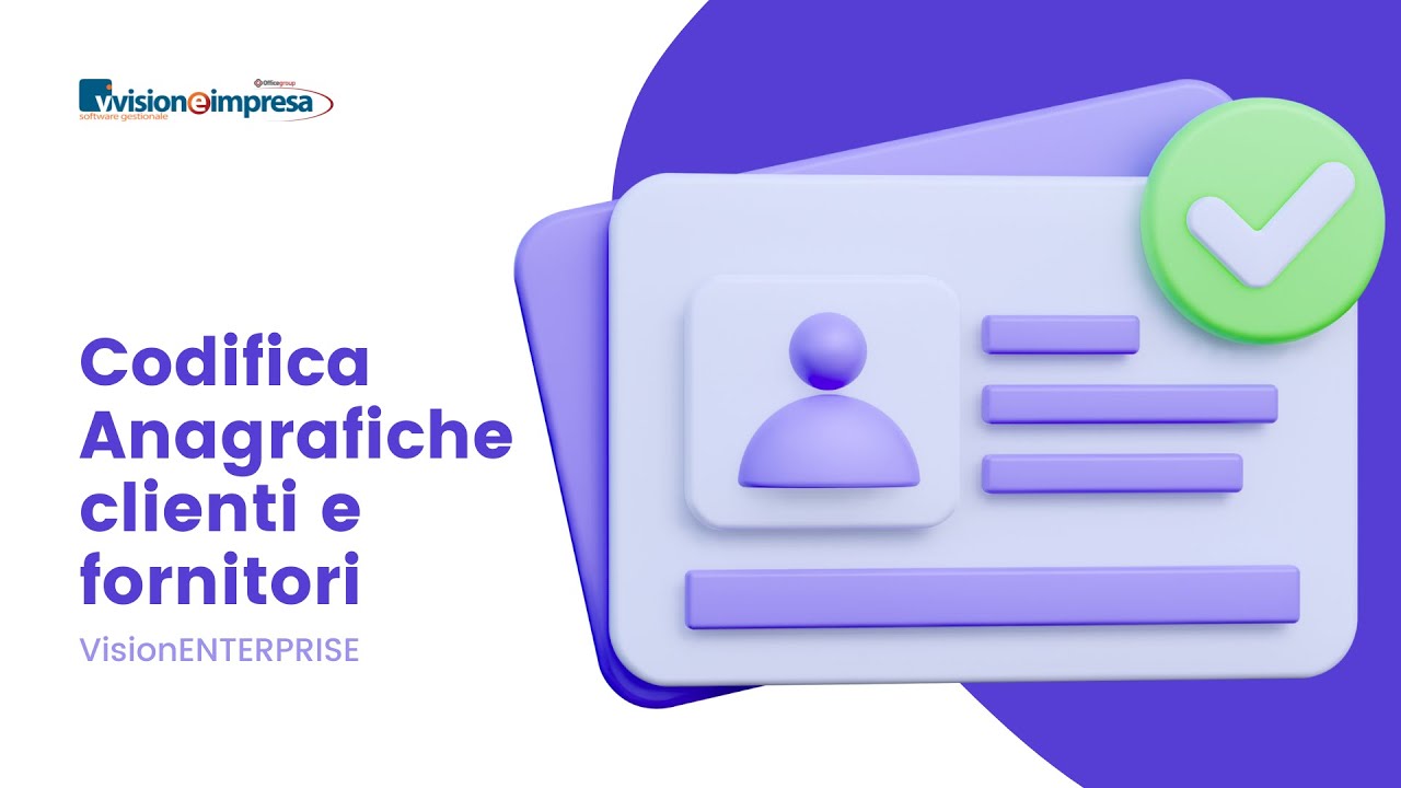 Codifica Anagrafiche Clienti e Fornitori | VisionENTERPRISE - YouTube