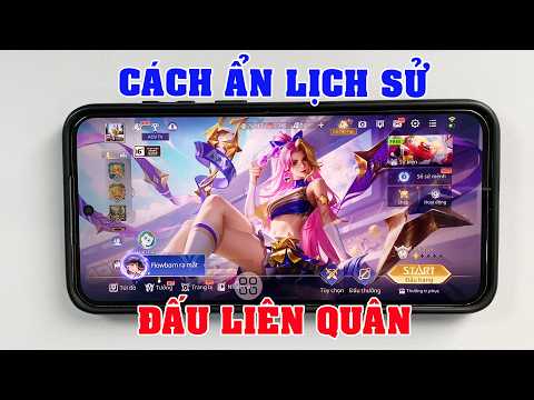 Cách ẩn lịch sử đấu Liên Quân Mobile