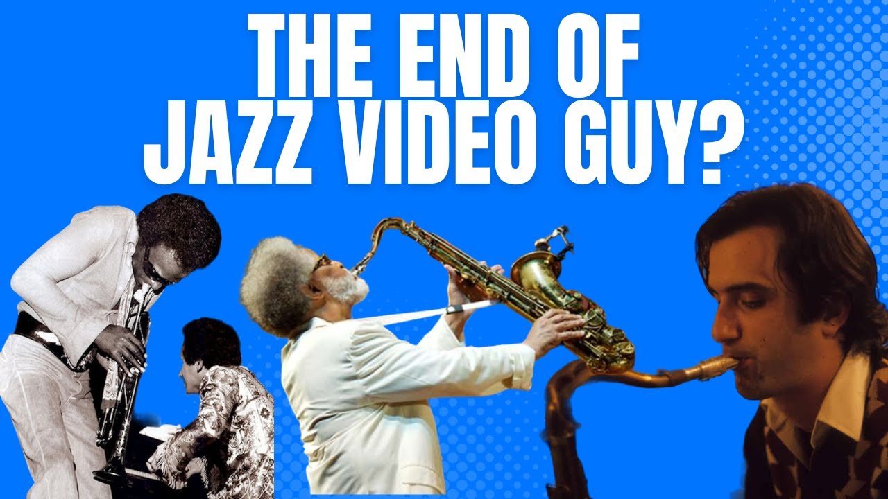 The End of Jazz Video Guy? (No, just different) - YouTube