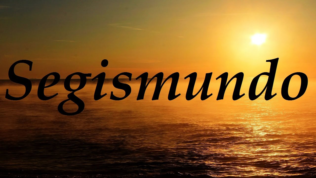 Segismundo, significado y origen del nombre - YouTube