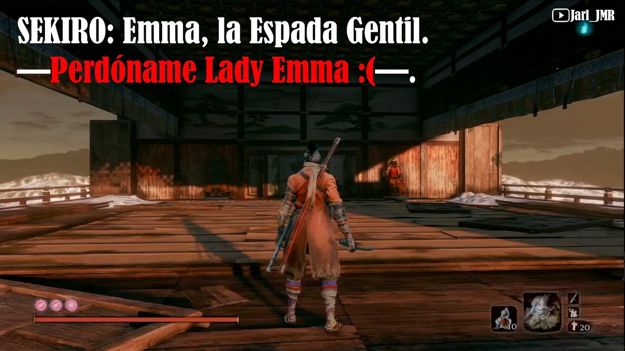 SEKIRO: Emma, la Espada Gentil. —Perdóname Lady Emma 😭—. - YouTube
