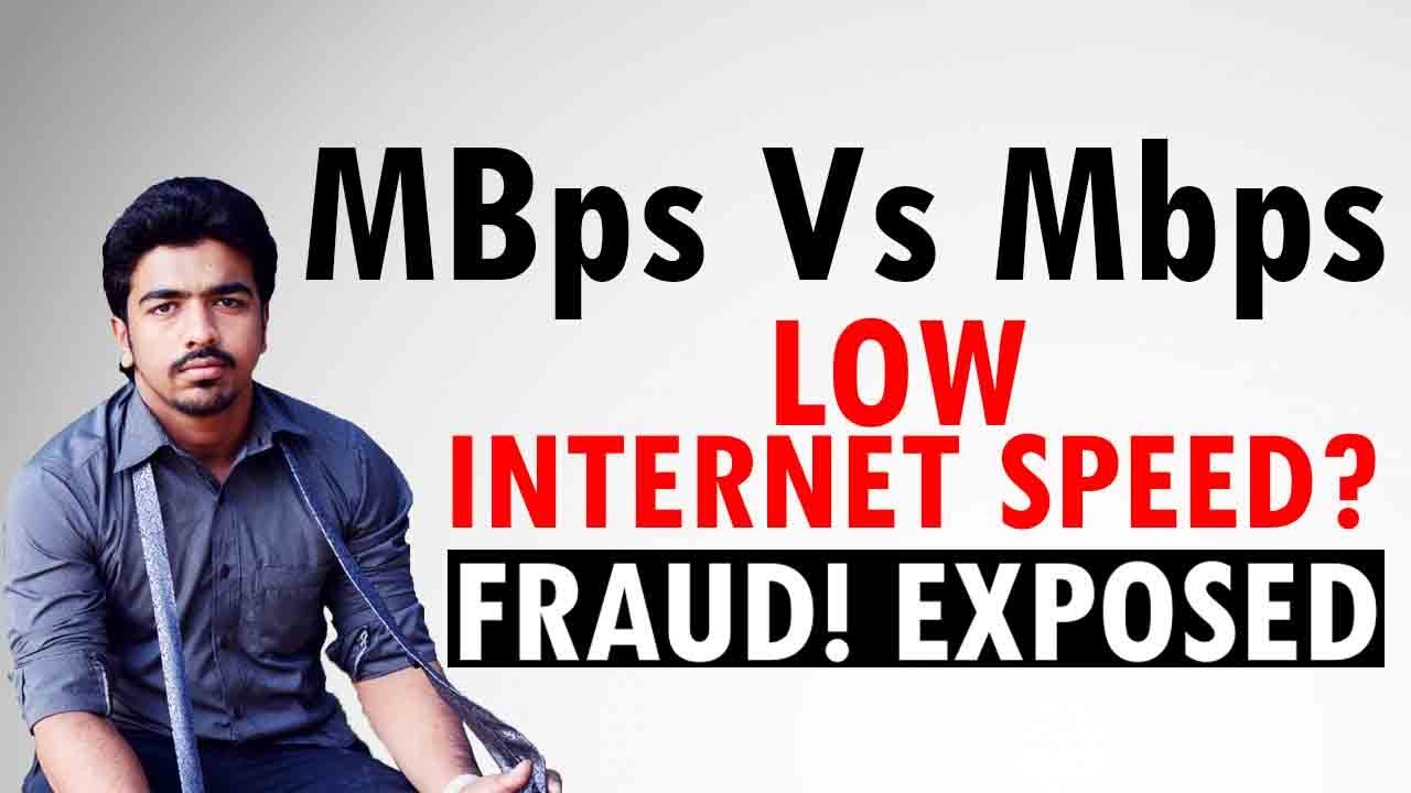 MBps vs Mbps | Low Internet Speed Fraud? Exposed | [Explained Hindi ...