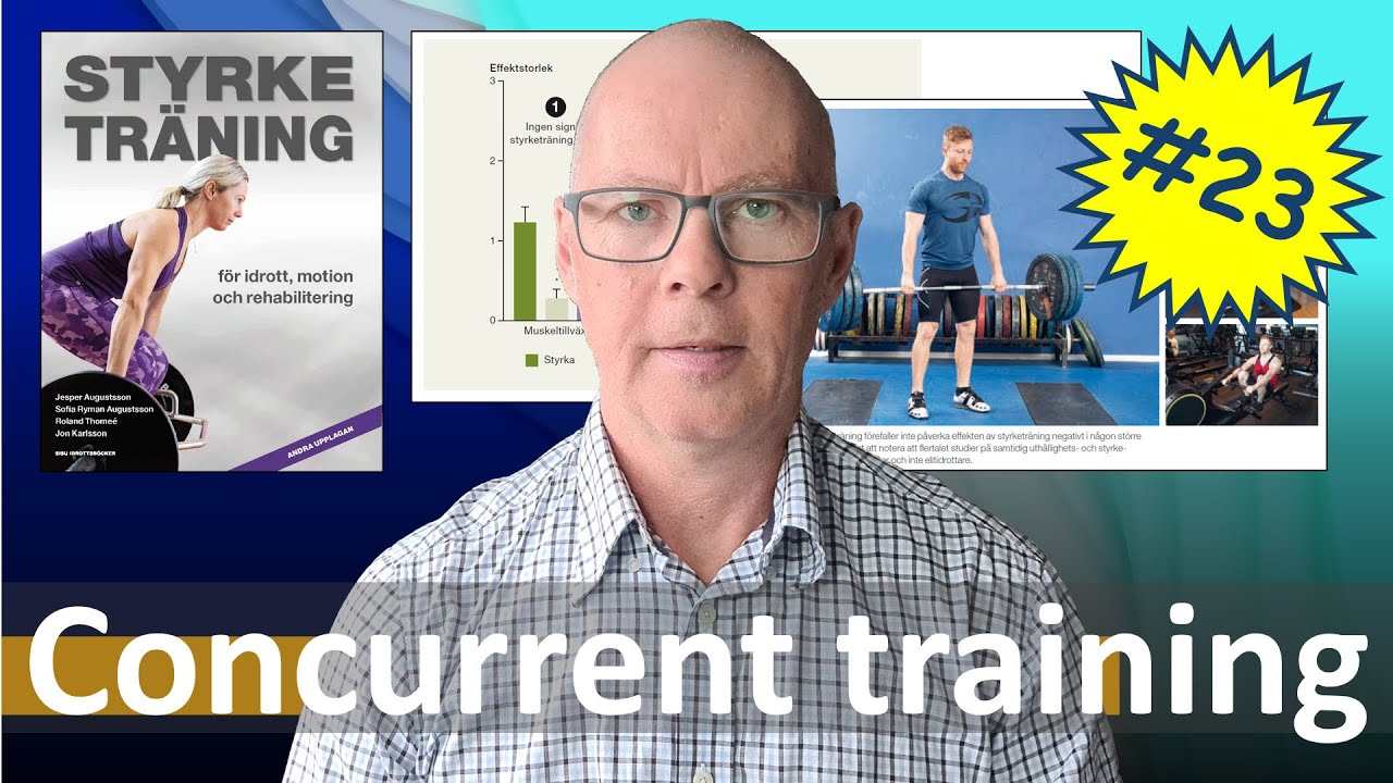 #23. Concurrent training (kombinationsträning) | Styrketräning för ...