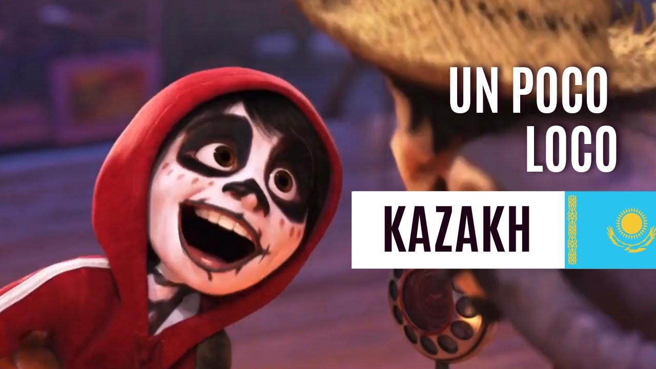 Coco - Un Poco Loco (Kazakh, Movie version) - YouTube
