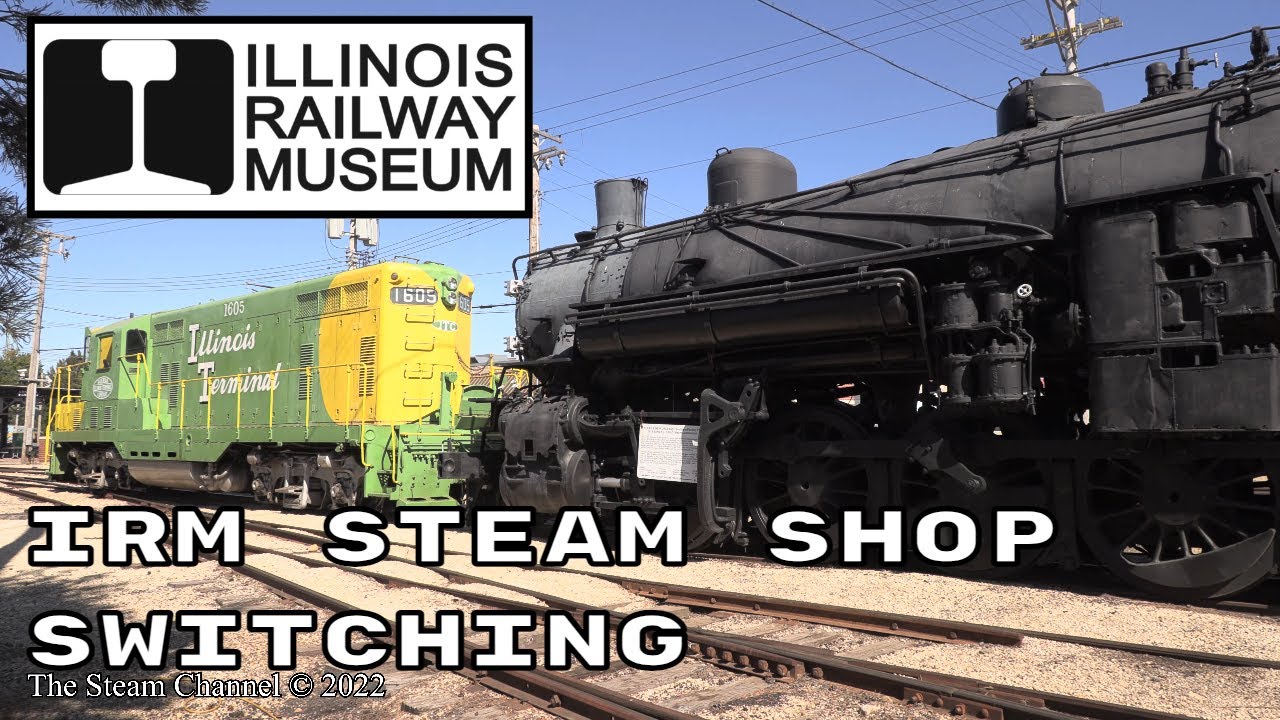 Illinois Railroad Museum: Steam Shop Switching With IT 1605 - YouTube