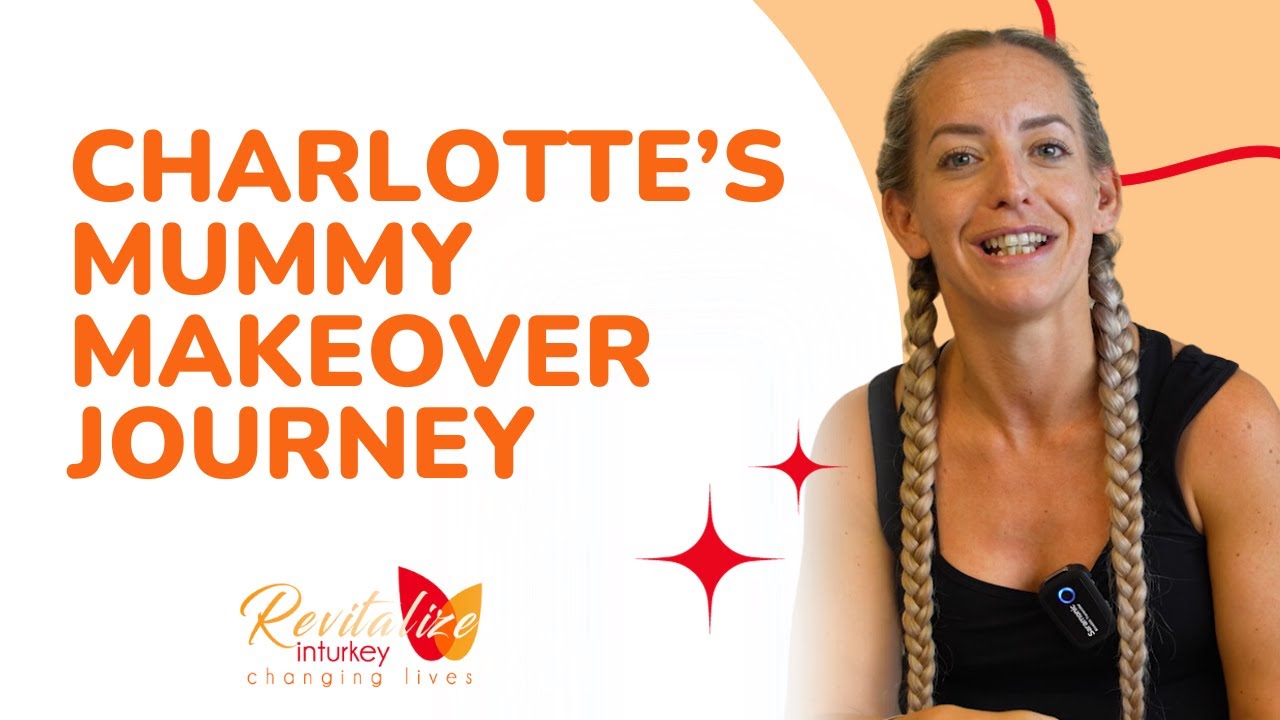 Charlotte's Mummy Makeover Journey - YouTube