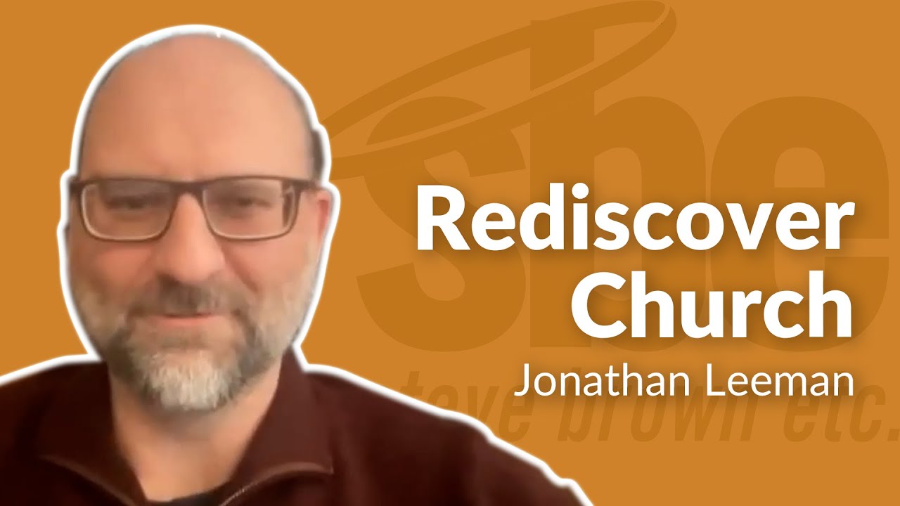 Jonathan Leeman | Rediscover Church | Steve Brown, Etc. | Key Life ...