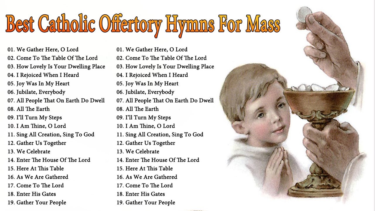 Best Catholic Offertory Hymns For Mass - Best Catholic Offertory Songs ...