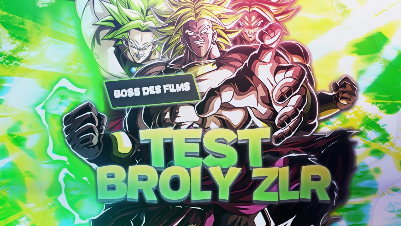 TEST BROLY ZLR | C'EST UN BOURRIN LUI VRAIMENT | DOKKAN BATTLE 🔥 - YouTube