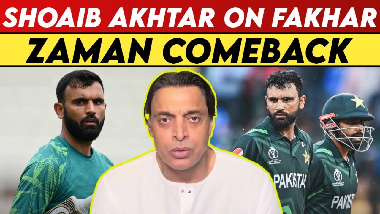 Shoaib Akhtar On Fakhar Zaman Comeback | Shoaib Akhtar On Fakhar Zaman ...