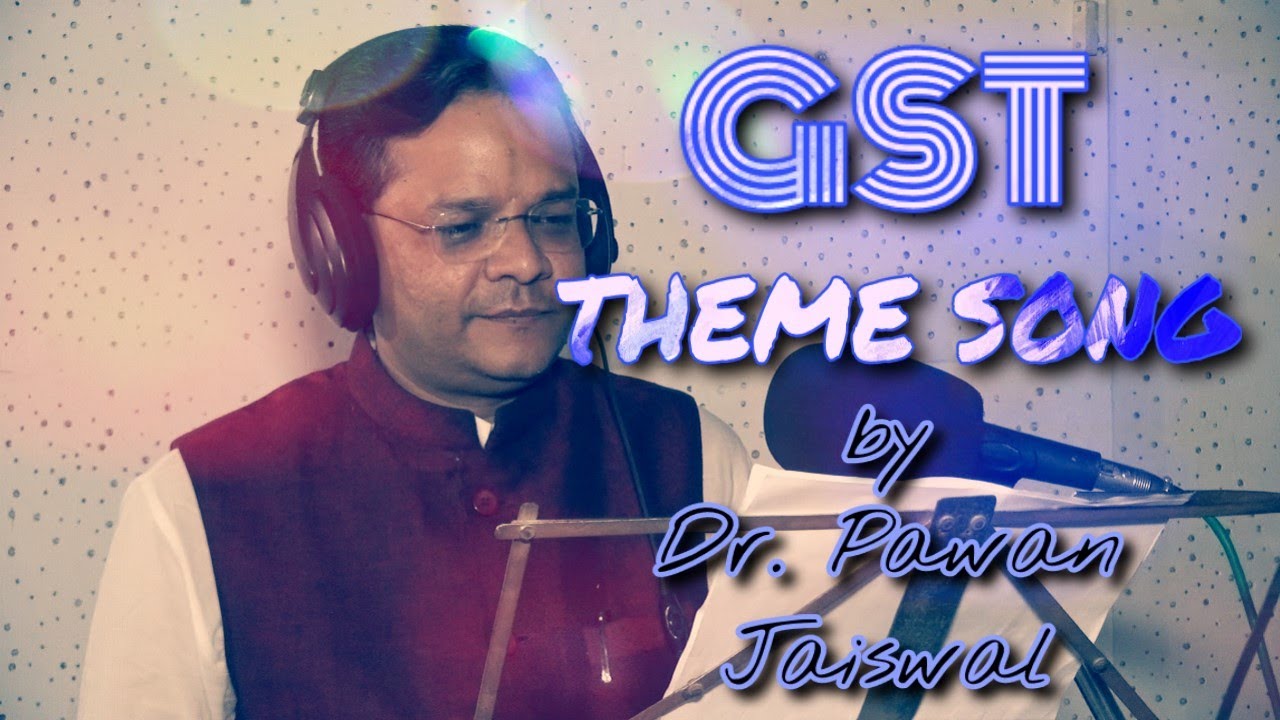 GST | THEME SONG by Dr. Pawan Jaiswal - YouTube