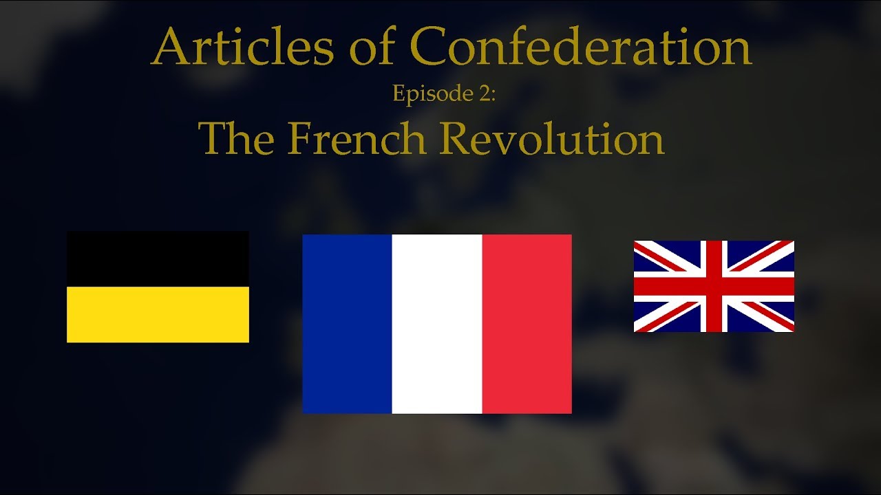 Articles of Confederation Episode 2: The French Revolution - YouTube