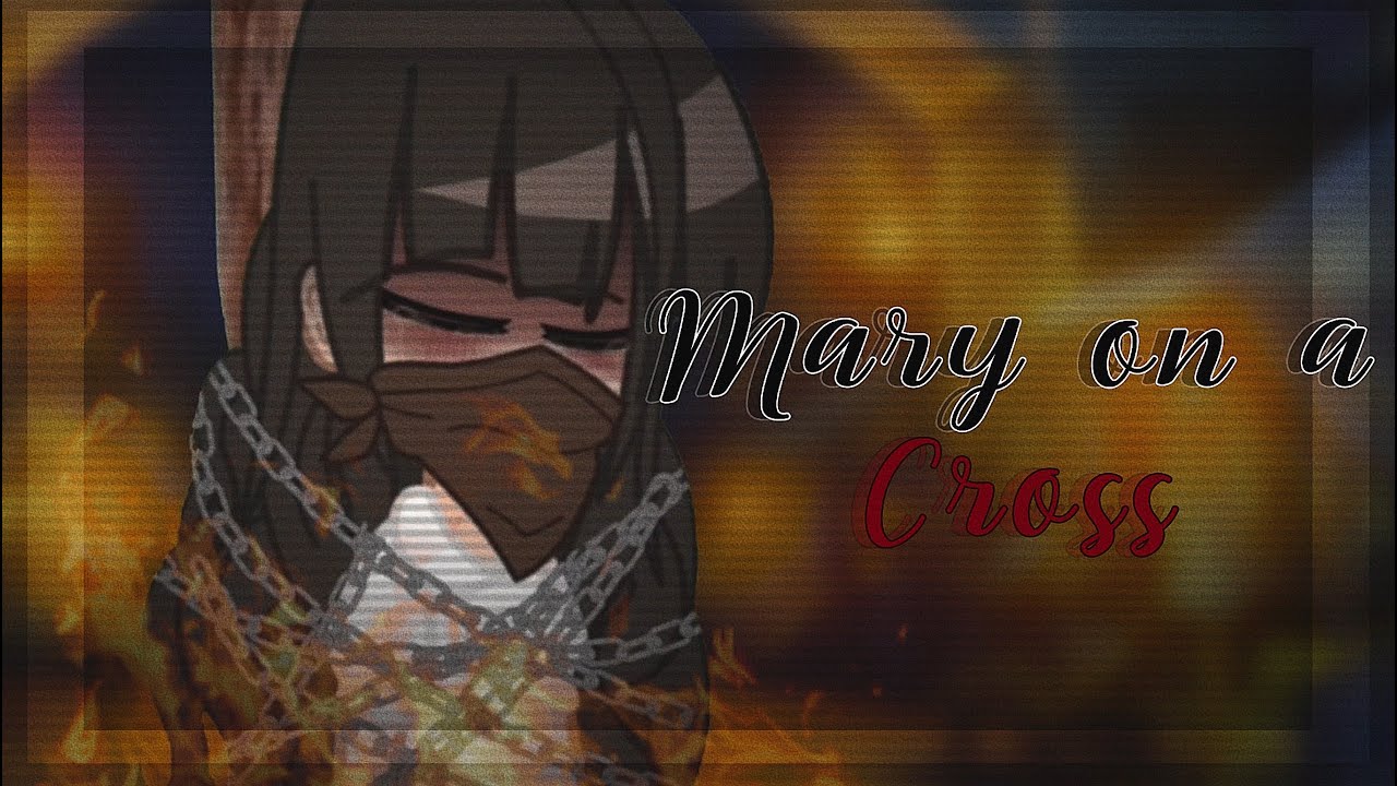 Mary on a cross ,, gacha trend ,, || ‧₊˚ Gabbieverse || - YouTube