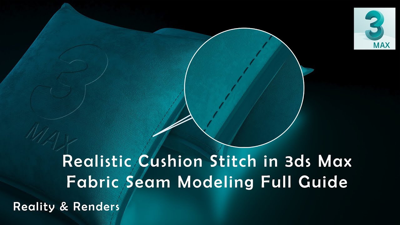 Realistic Cushion Stitch in 3ds Max Fabric Seam Modelling | Full Guide ...