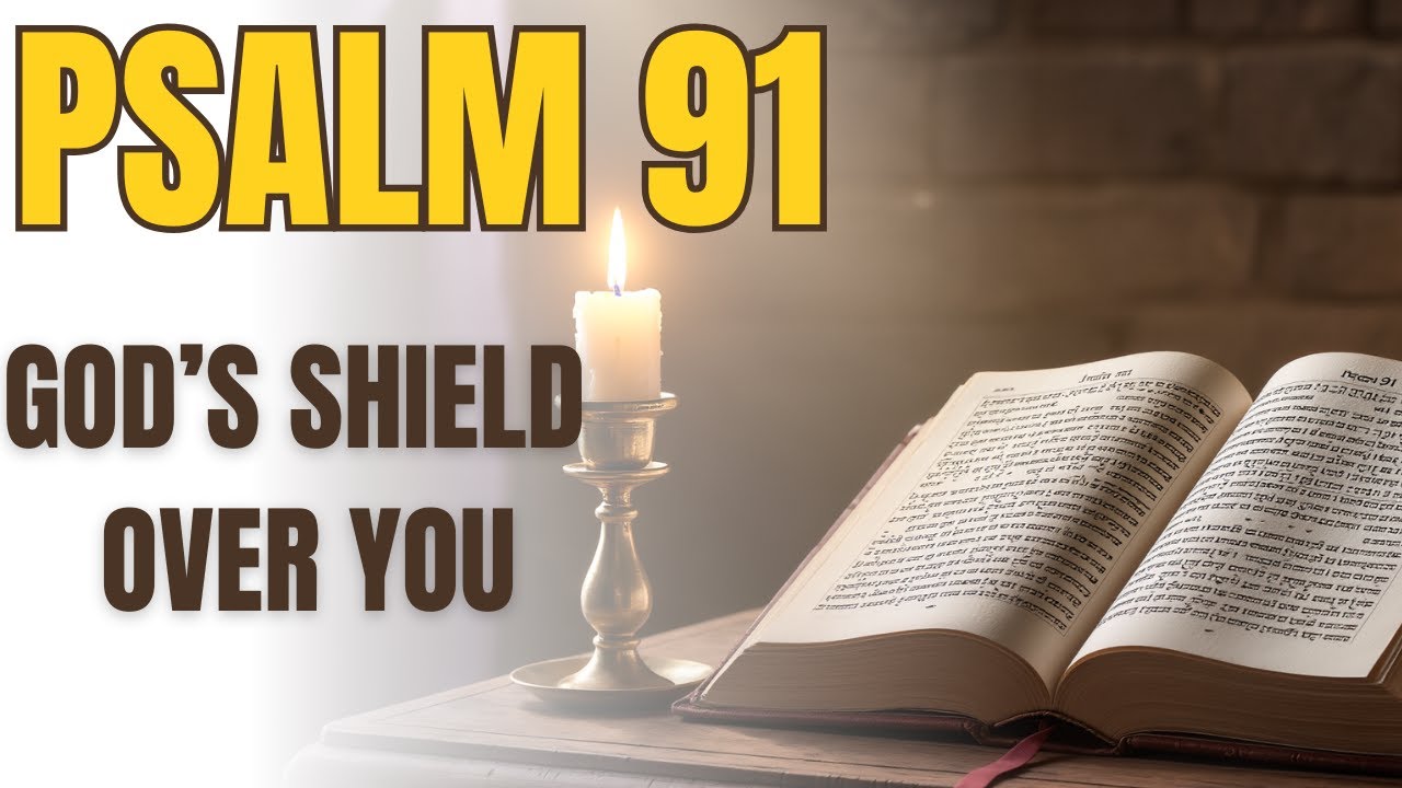 Psalm 91 Prayer for Protection | Powerful Prayer for God’s Divine ...
