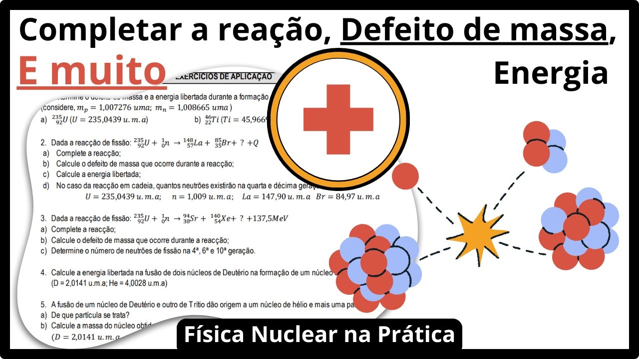 Fissão e Fusão Nuclear Explicadas: Exercícios Práticos e Cálculos ...