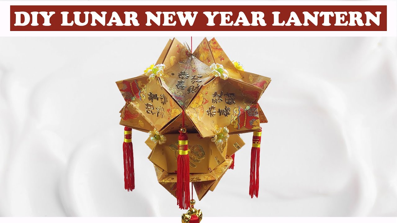 LUNAR NEW YEAR LANTERN TUTORIAL | DIY CHINESE NEW YEAR LANTERN | 新年灯笼制作 ...