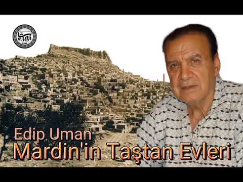 Edip Uman / Mardin'in Taştan Evleri Ezgi Müzik Yapım Mardin Yönetmen Hasan Çuha