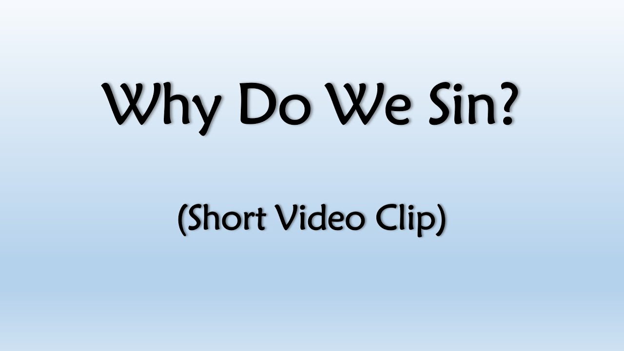 Why Do We Sin? - Zac Poonen (Short Video Clip) - YouTube