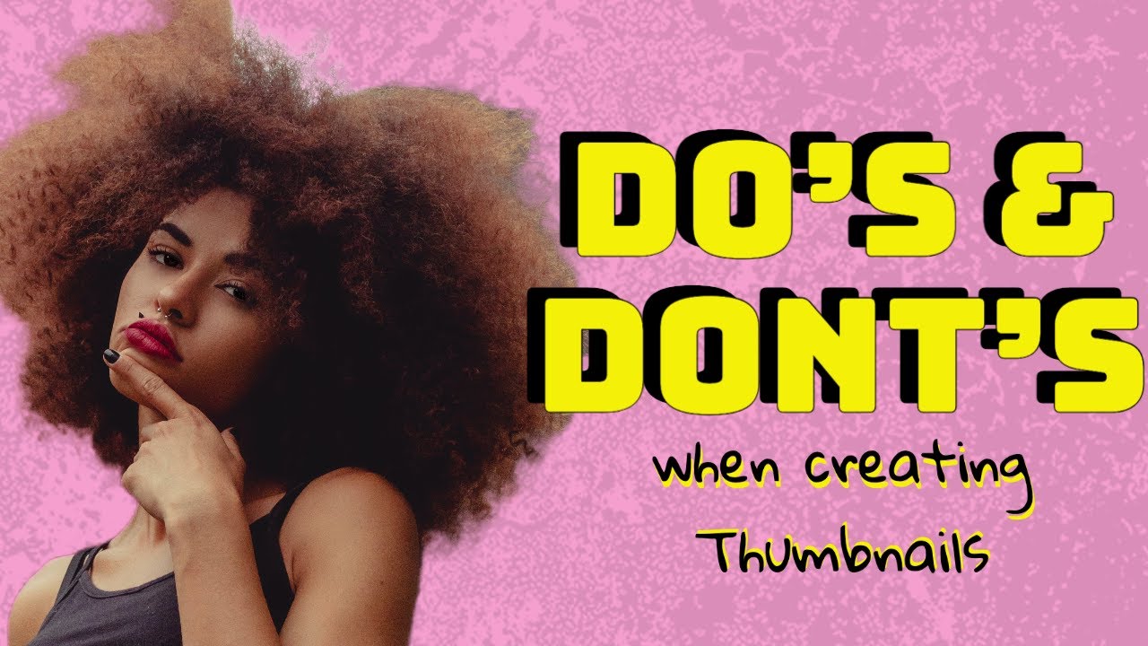 Do's & Dont's to follow when creating a Thumbnail - Adobe Express ...