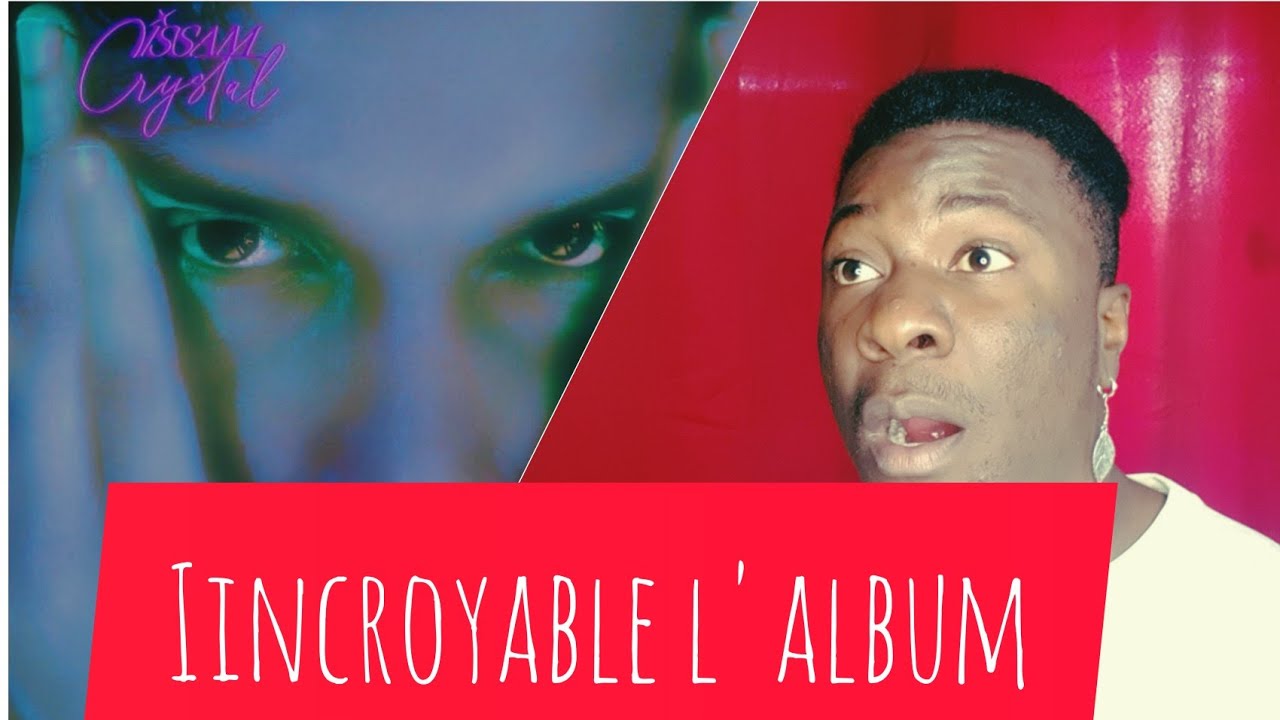 ISSAM ALBUM CRYSTAL RÉACTION - YouTube