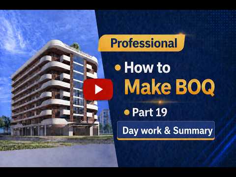 How to Prepare BOQ from Drawings | Day works & Summary Part 19