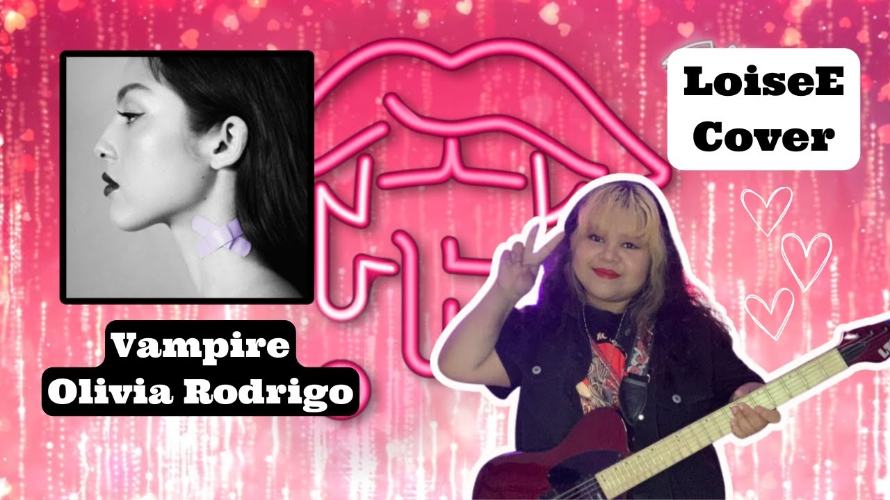 Vampire by Olivia Rodrigo (Rock Ver. by LoiseE) - YouTube
