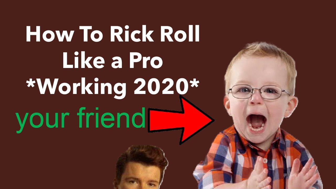 How To Efficiently Rick Roll Your Friend *Will Work 100%* Best Rick ...