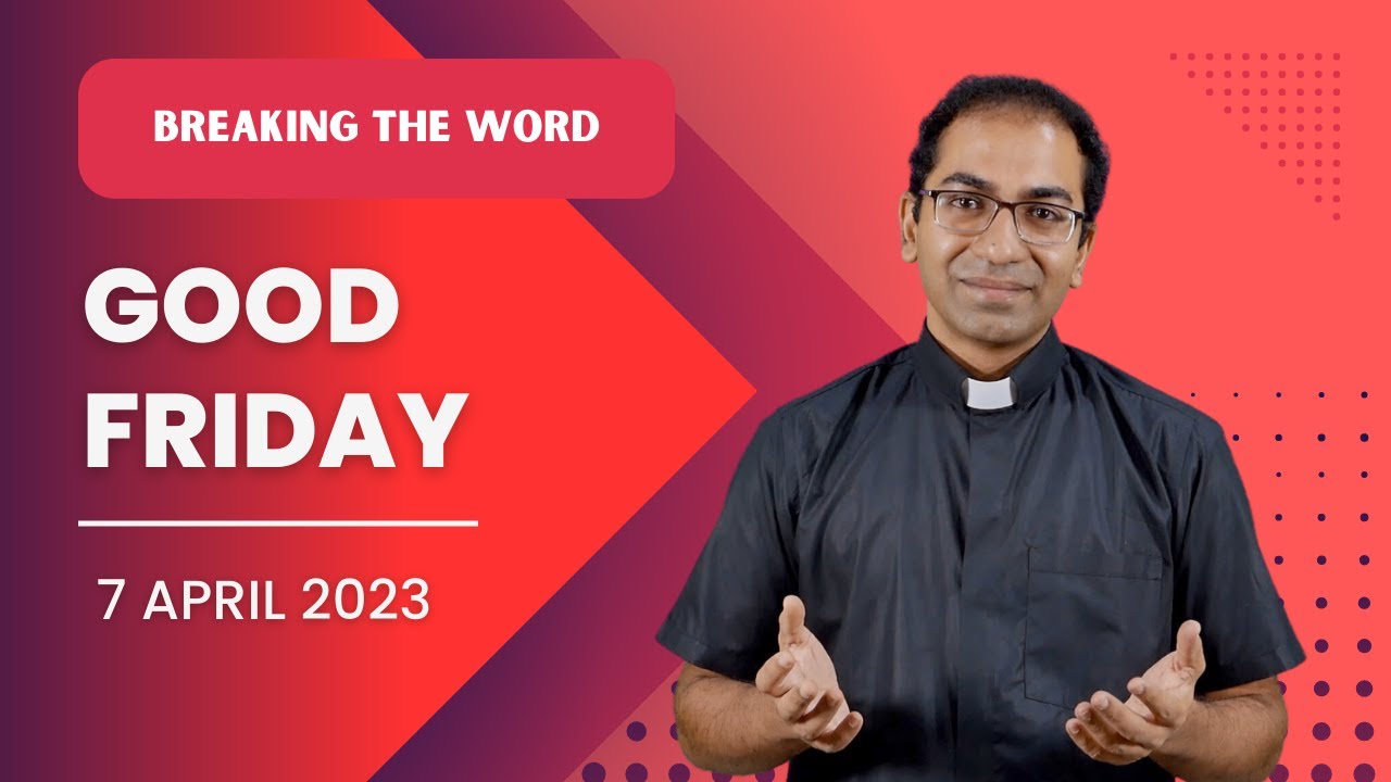 Good Friday 7 April 2023 Homily | Homily for 7 April 2023 - YouTube
