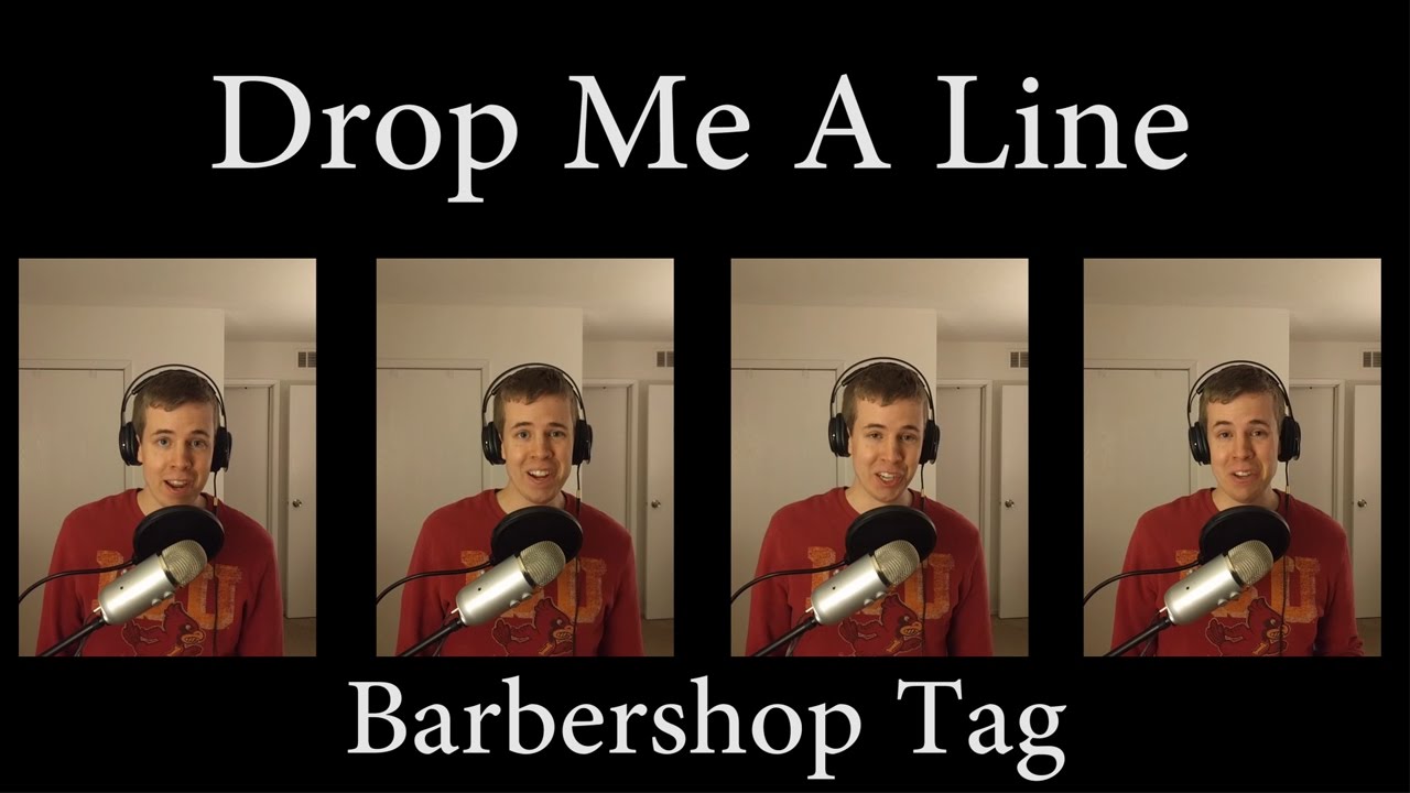 Drop Me A Line - Barbershop Tag (Blue Yeti Mic) - YouTube