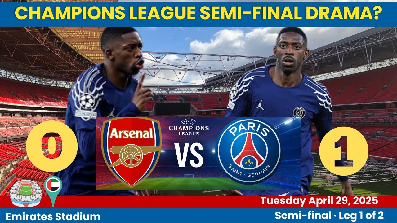 Arsenal vs PSG Champions league semi final Drama? - YouTube