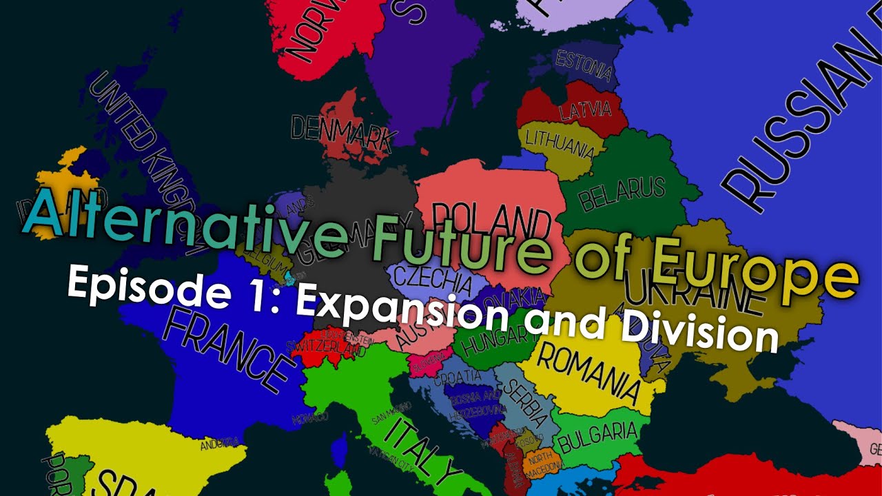 Alternative Future of Europe Episode 1: Expansion and Division - YouTube