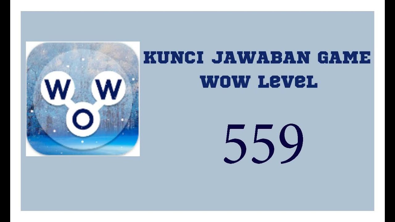 kunci jawaban game Wow Level 559 | Wow permainan - YouTube