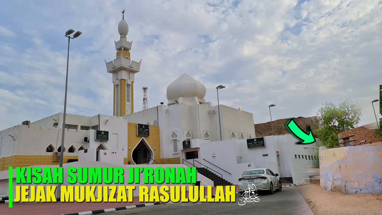 SUASANA TERKINI MASJID JI'RONAH TEMPAT MIQAT BERSEJARAH & JEJAK ...