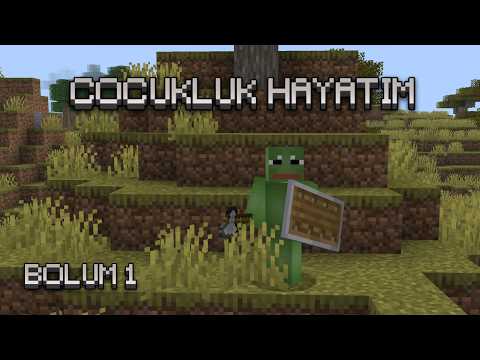 Çocukluk hayatım nasıl geçti(Minecraft hayatta kalma)