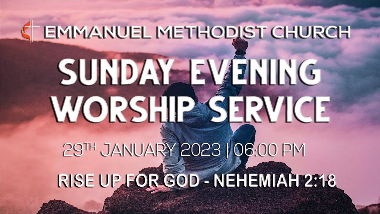 Sunday Evening Worship Service 29th January 2023 06 00 Pm Youtube