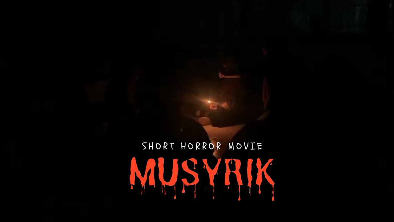 MUSYRIK - Short Movie (Kelompok 1) - YouTube