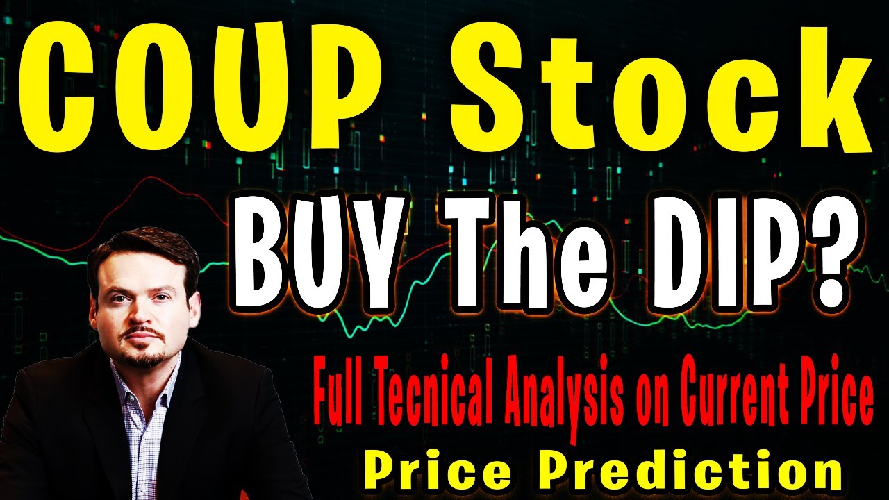 Coupa Software (COUP) Stock massive Dip , should you buy the stock ...