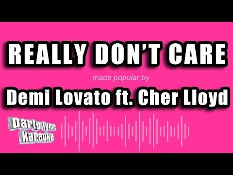 Demi Lovato ft. Cher Lloyd - Really Don't Care (Karaoke Version)