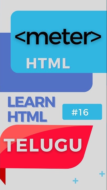 meter tag in HTML in Telugu | Learn HTML #16 | HTML Tutorial in Telugu | HTML in Telugu | HTML 5 ...