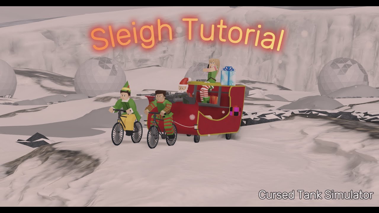 Sleigh Tutorial | Cursed Tank Simulator | - YouTube