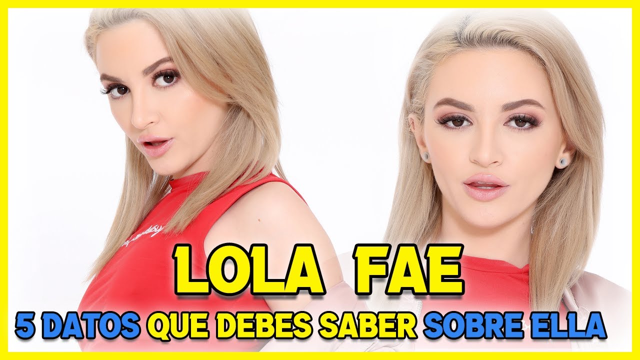 LOLA FAE - 5 D@tos que debes saber sobre ell@ 😍⭐💓 - YouTube