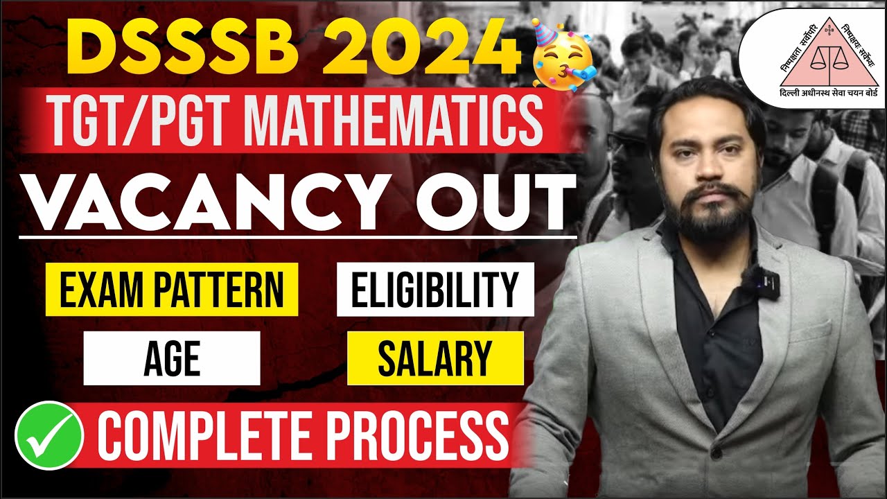 DSSSB 2024 | TGT/PGT MATHEMATICS | EXAM PATTERN | ELIGIBILITY | AGE ...