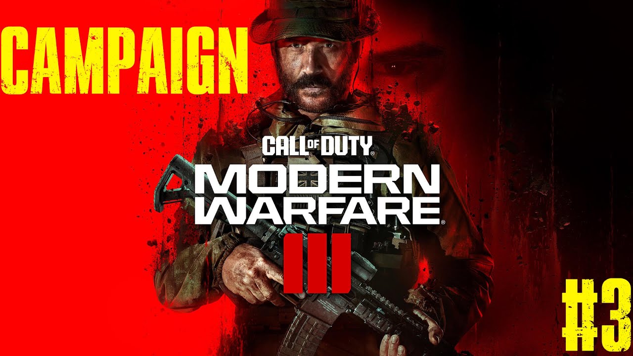 Call Of Duty - Modern Warfare III (2023) [Campaign #3] - YouTube