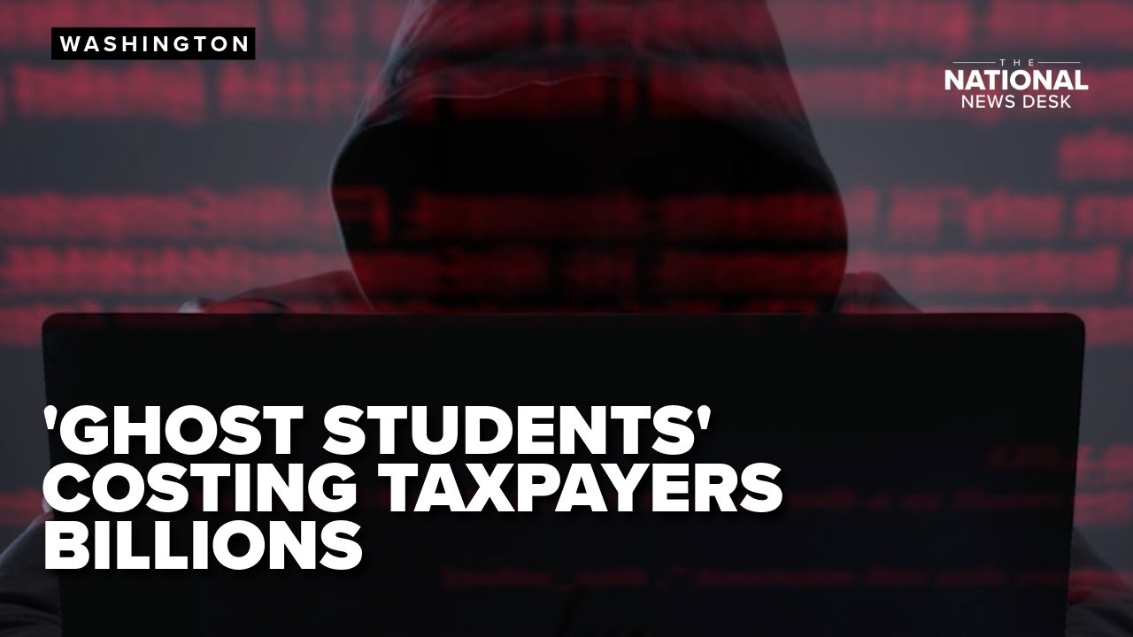 'Ghost students' defrauding taxpayers of as much as $1B dollars per ...