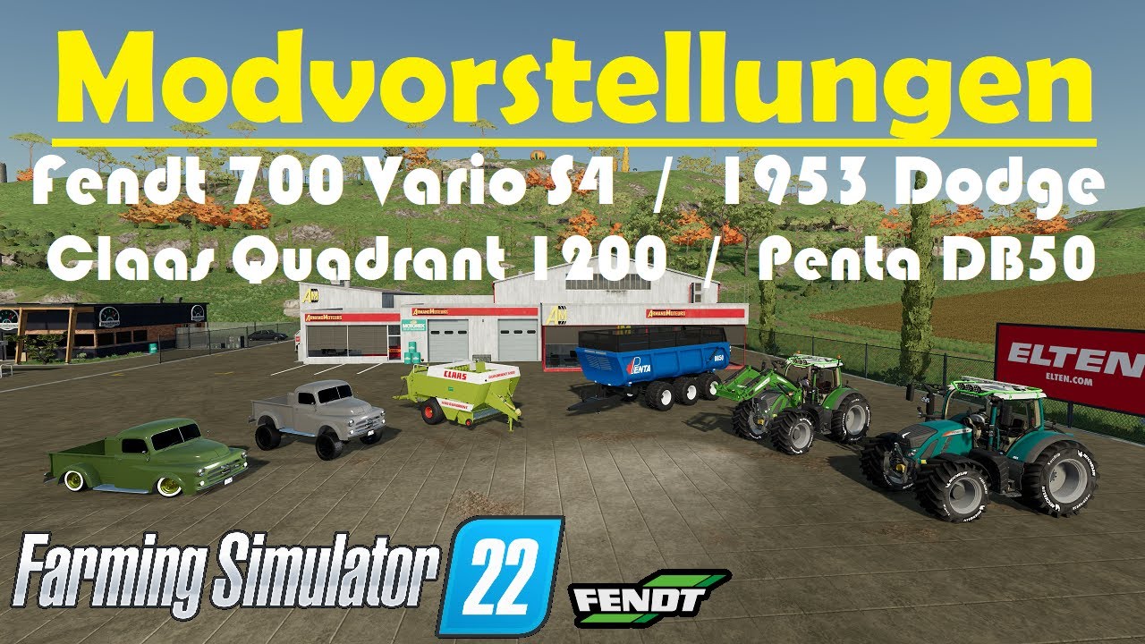 LS22 Modvorstellung - Fendt 700 Vario S4, 1953 Dodge Pickup, Claas ...